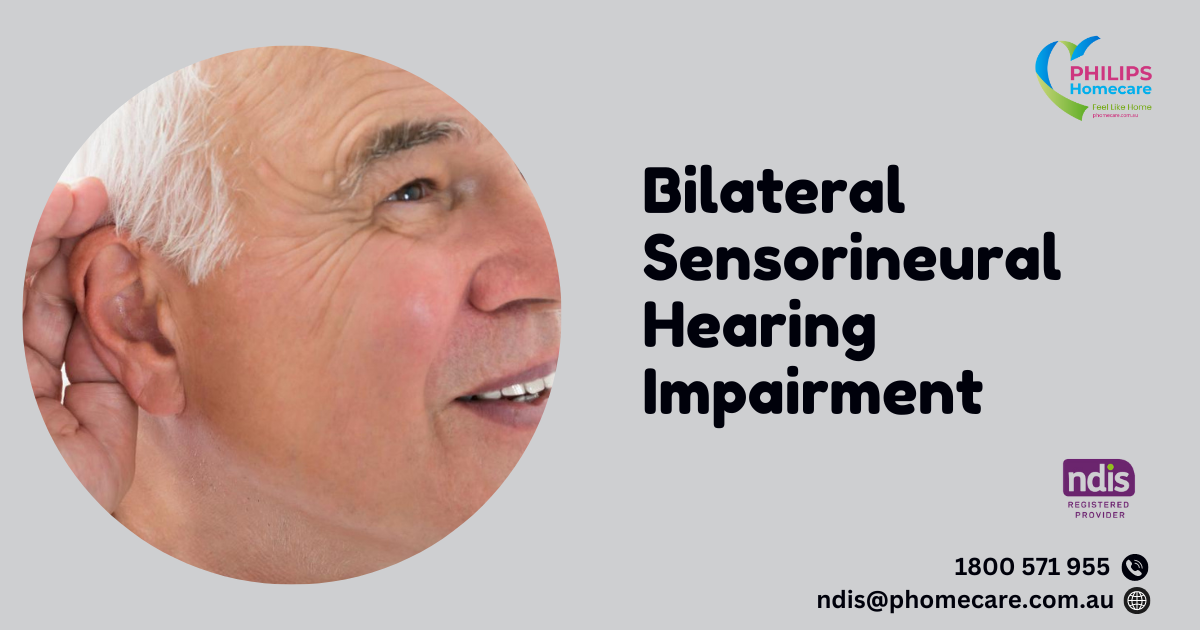 Bilateral Sensorineural Hearing Impairment - P Home Care